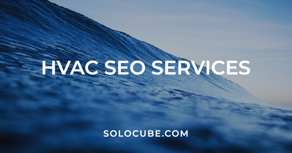 HVAC SEO Services - SEO For HVAC Contractors & Companies | Solocube