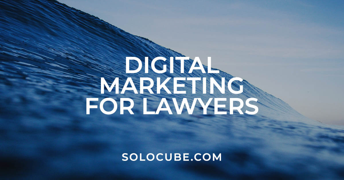 Digital Marketing for Lawyers | Grow your Law Firm with Solocube